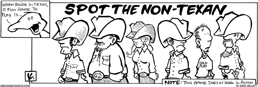 When you're in Texas... - Sheldon® Comic Strip