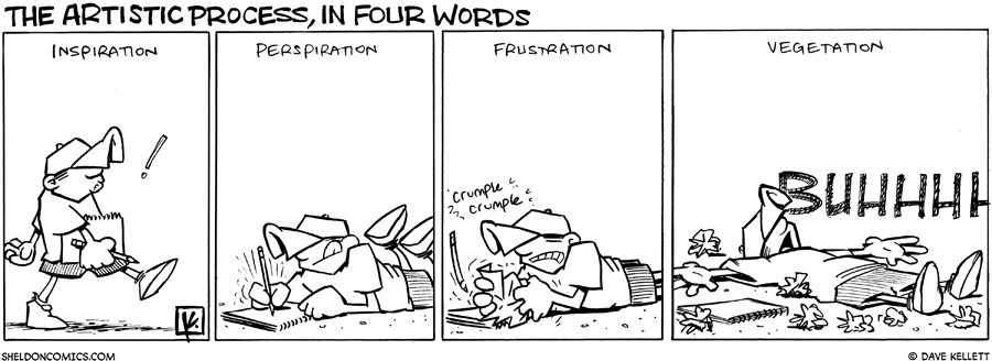 The artistic process is... - Sheldon® Comic Strip