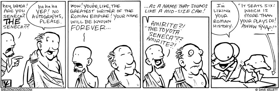 Are you THE Seneca? - Sheldon® Comic Strip