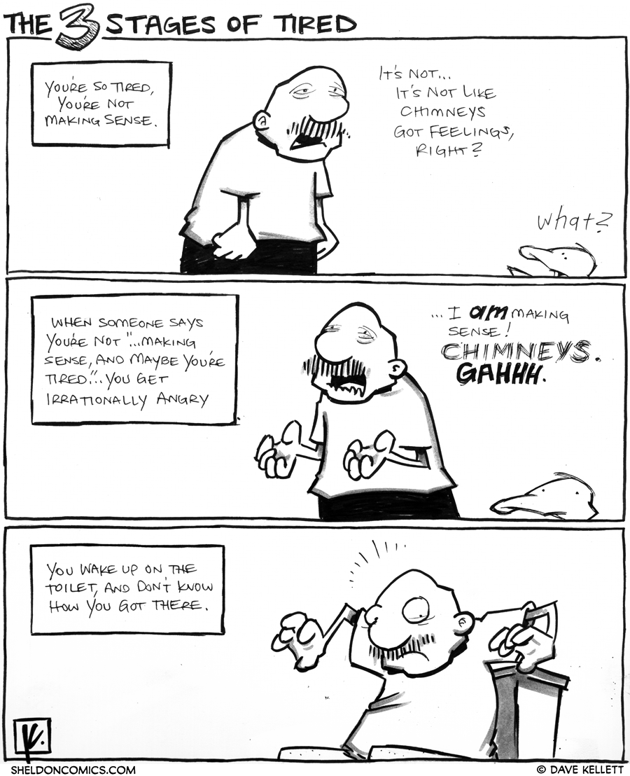 What are the three stages of tired? - Sheldon® Comic Strip